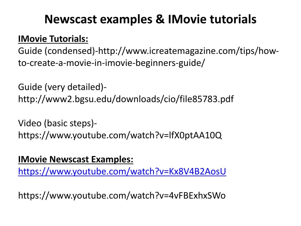 PPT - Newscast examples & IMovie tutorials PowerPoint Presentation - ID ...