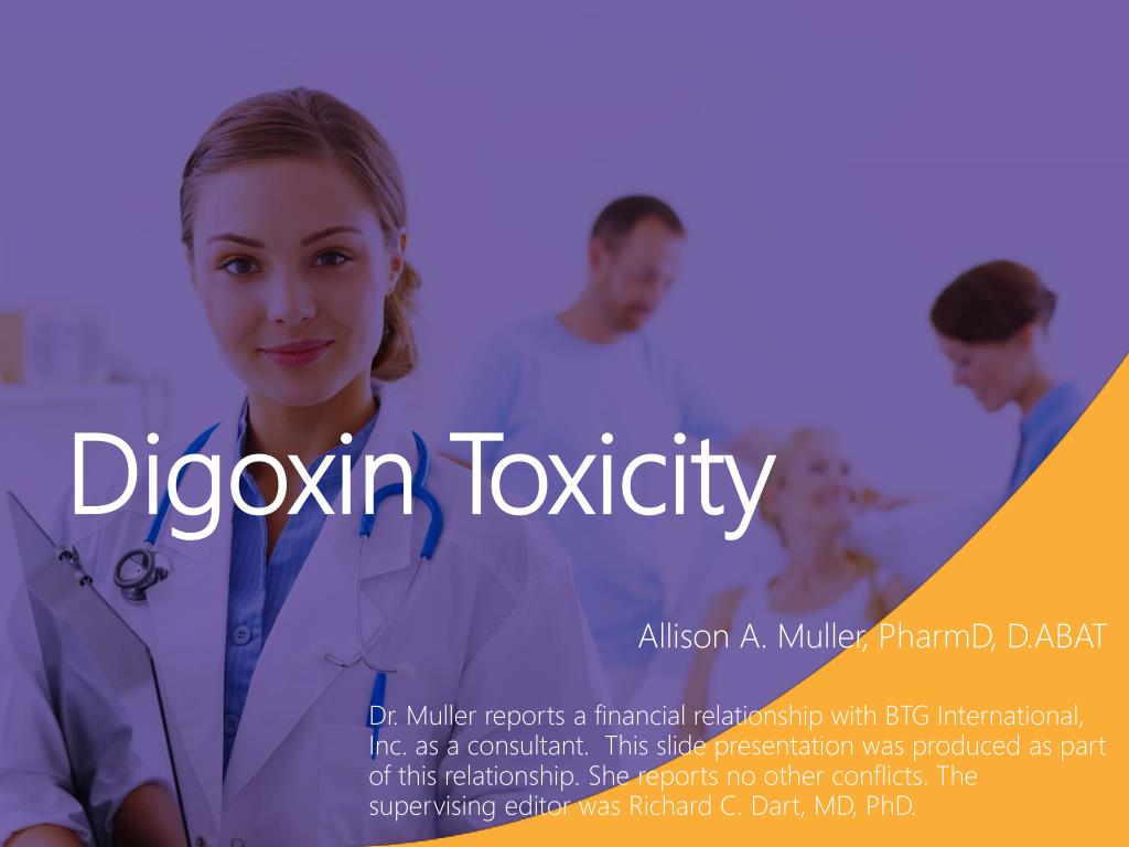 PPT - Digoxin Toxicity PowerPoint Presentation, free download - ID:2656815