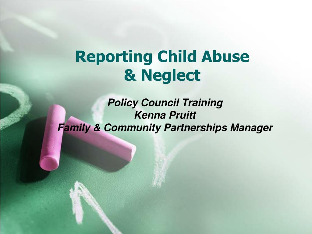 PPT - Reporting Child Abuse & Neglect PowerPoint Presentation, free ...