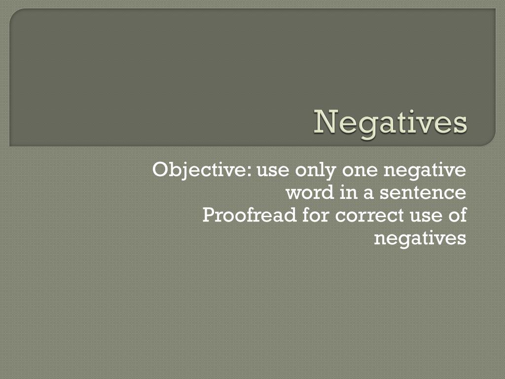 PPT - Negatives PowerPoint Presentation, free download - ID:2657472