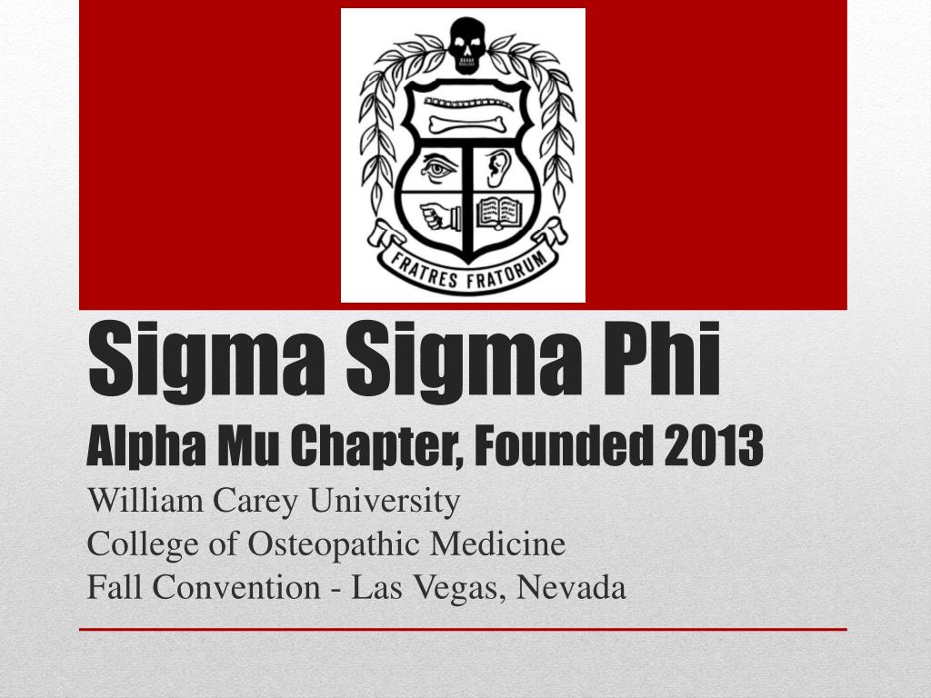 PPT - Sigma Sigma Phi Alpha Mu Chapter, Founded 2013 PowerPoint ...