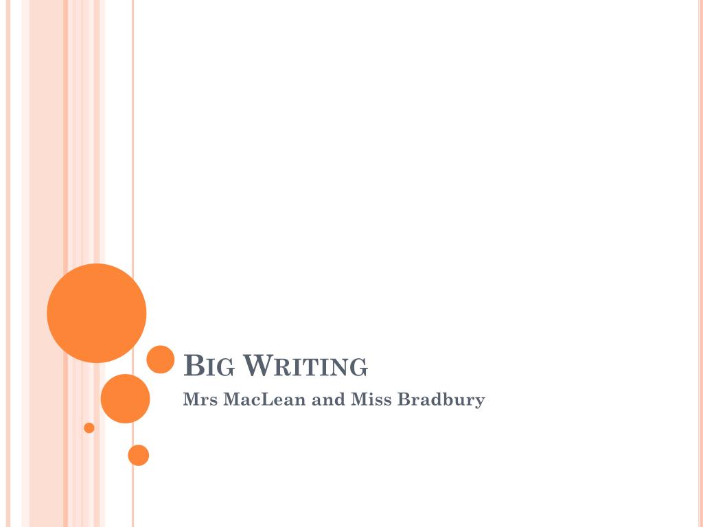 PPT - Big Writing PowerPoint Presentation, free download - ID:2658619