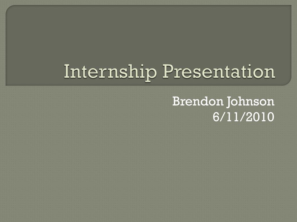 PPT - Internship Presentation PowerPoint Presentation, free download ...