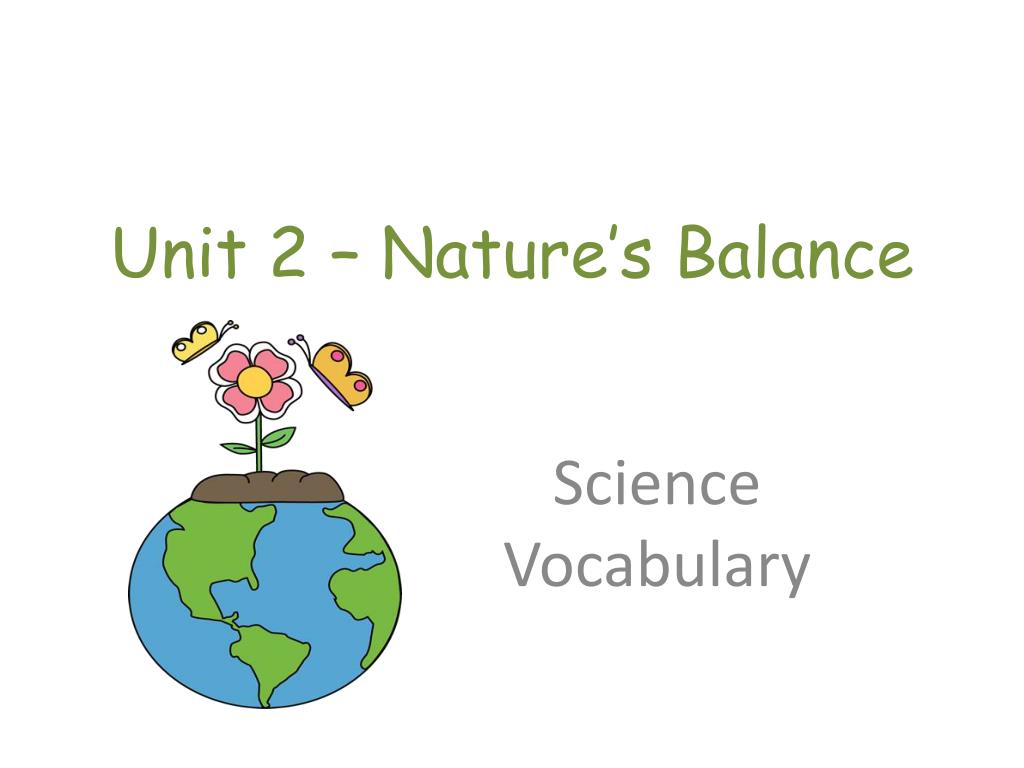 PPT - Unit 2 – Nature’s Balance PowerPoint Presentation, free download ...