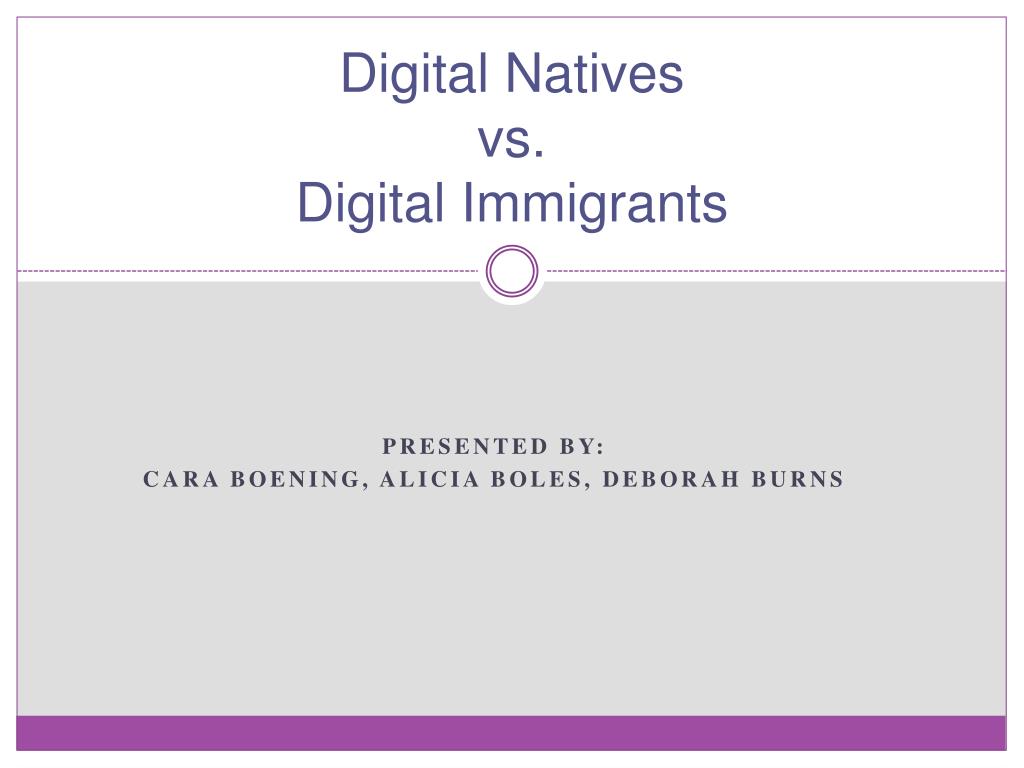 PPT - Digital Natives vs. Digital Immigrants PowerPoint Presentation ...