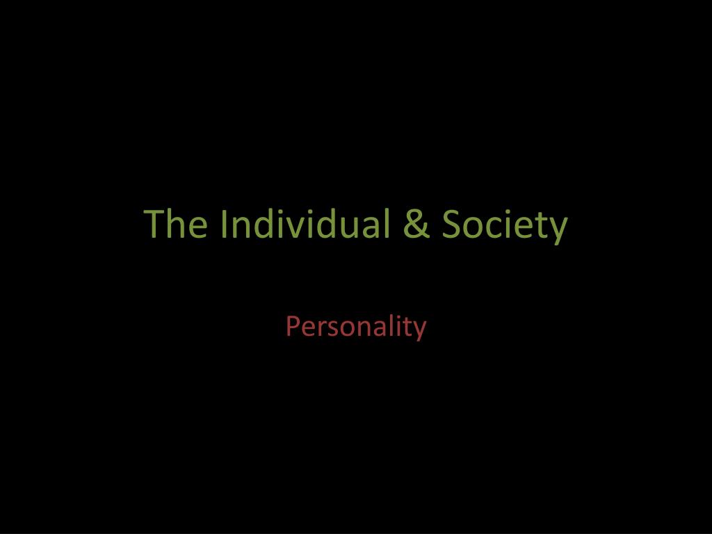 PPT - The Individual & Society PowerPoint Presentation, free download ...