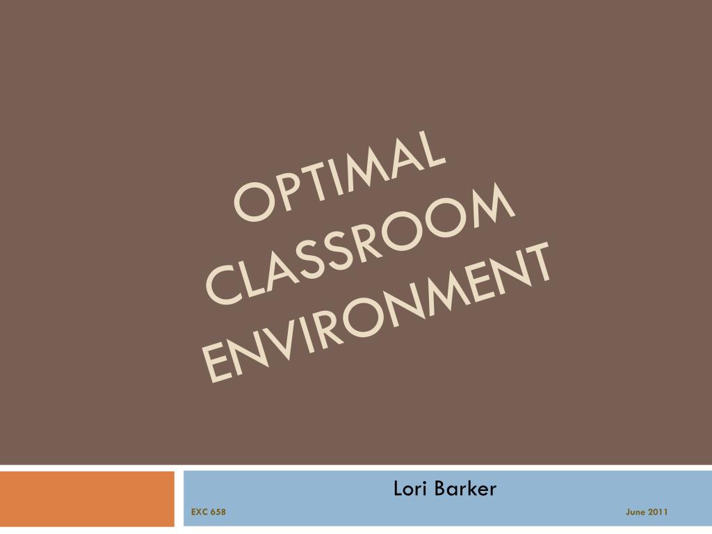 PPT - Optimal Classroom Environment PowerPoint Presentation, free ...