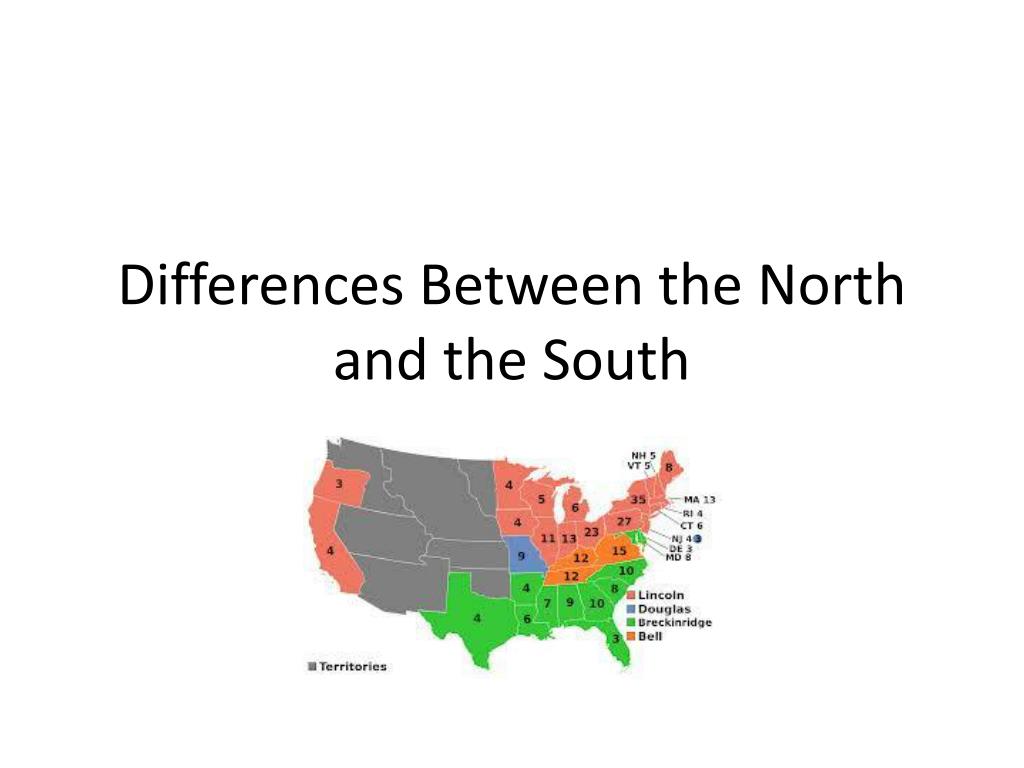 PPT - Differences Between the North and the South PowerPoint ...