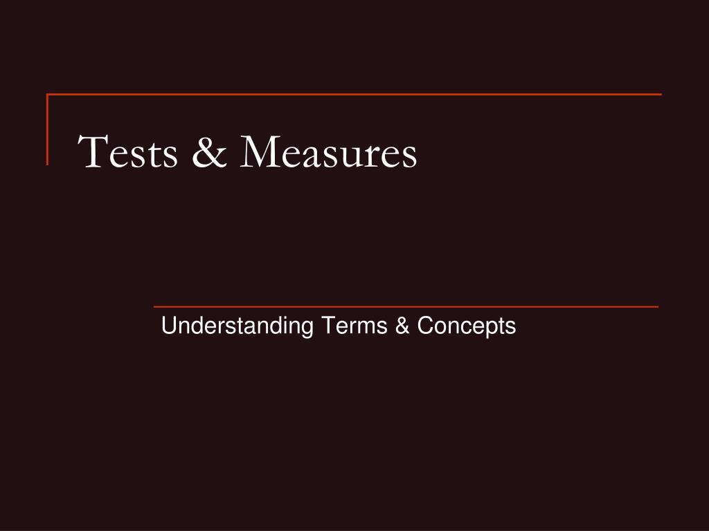PPT - Tests & Measures PowerPoint Presentation, free download - ID:2661193