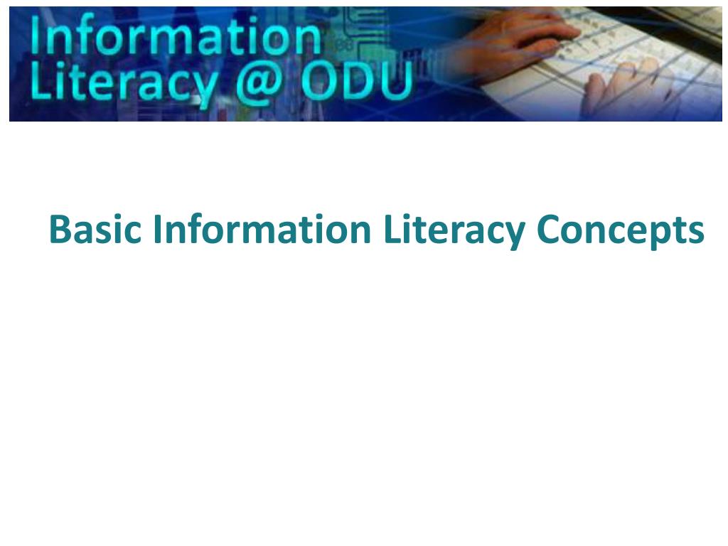 PPT - Basic Information Literacy Concepts PowerPoint Presentation, free download - ID:2661737