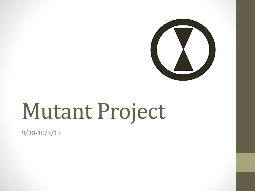 PPT - Mutant Project PowerPoint Presentation, free download - ID:2664656