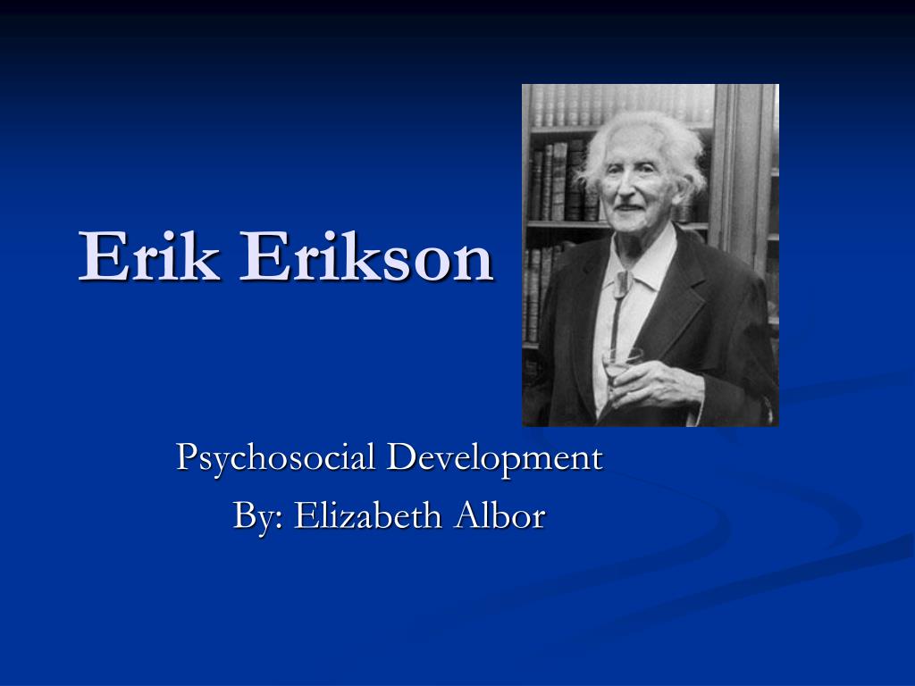 PPT - Erik Erikson PowerPoint Presentation, free download - ID:2665252