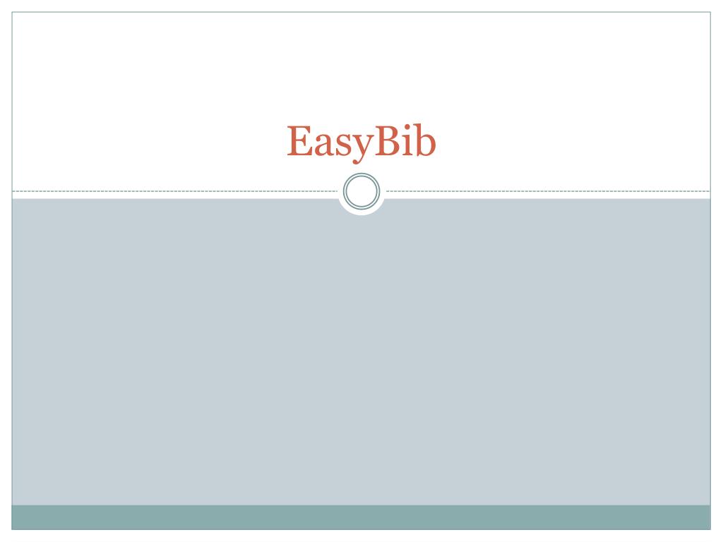 PPT - EasyBib PowerPoint Presentation, free download - ID:2665469