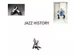 PPT - JAZZ DANCE HISTORY PowerPoint Presentation, free download - ID ...