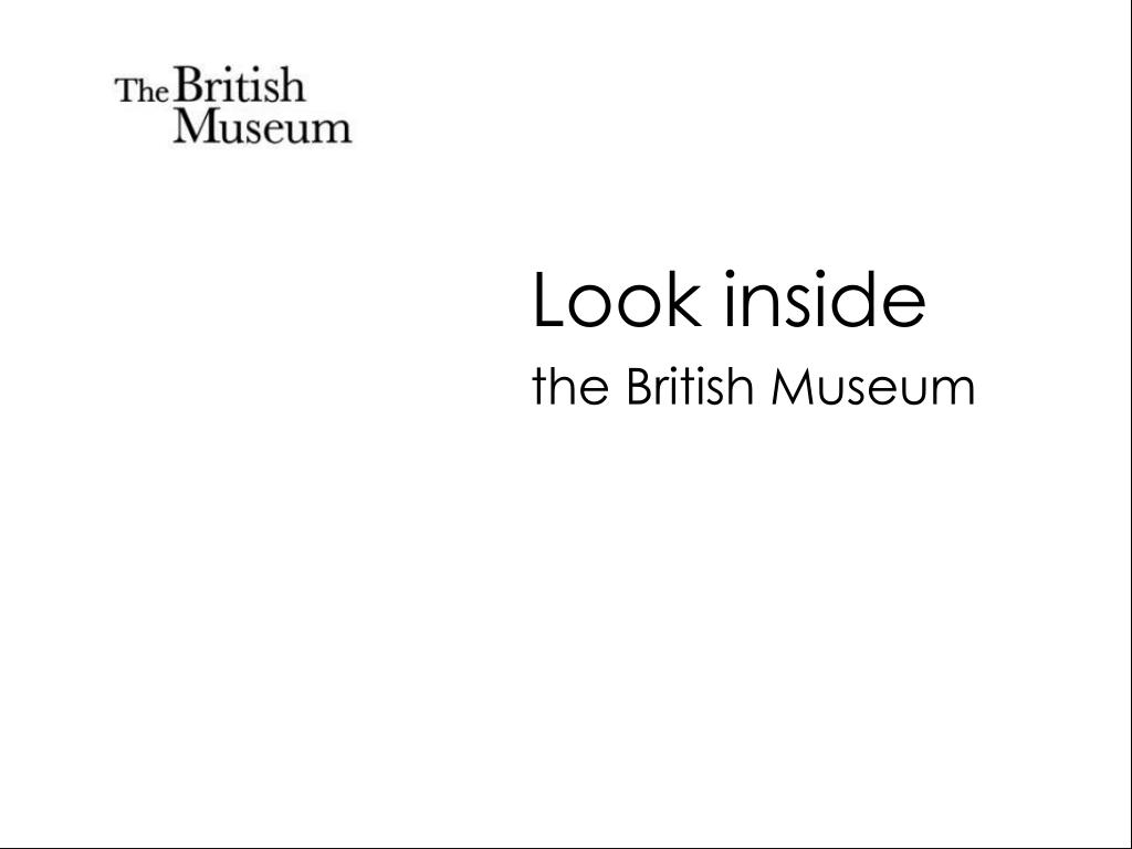 PPT - Look inside the British Museum PowerPoint Presentation, free ...