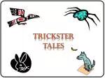 PPT - Native American Trickster Tales and Creation Myths PowerPoint ...
