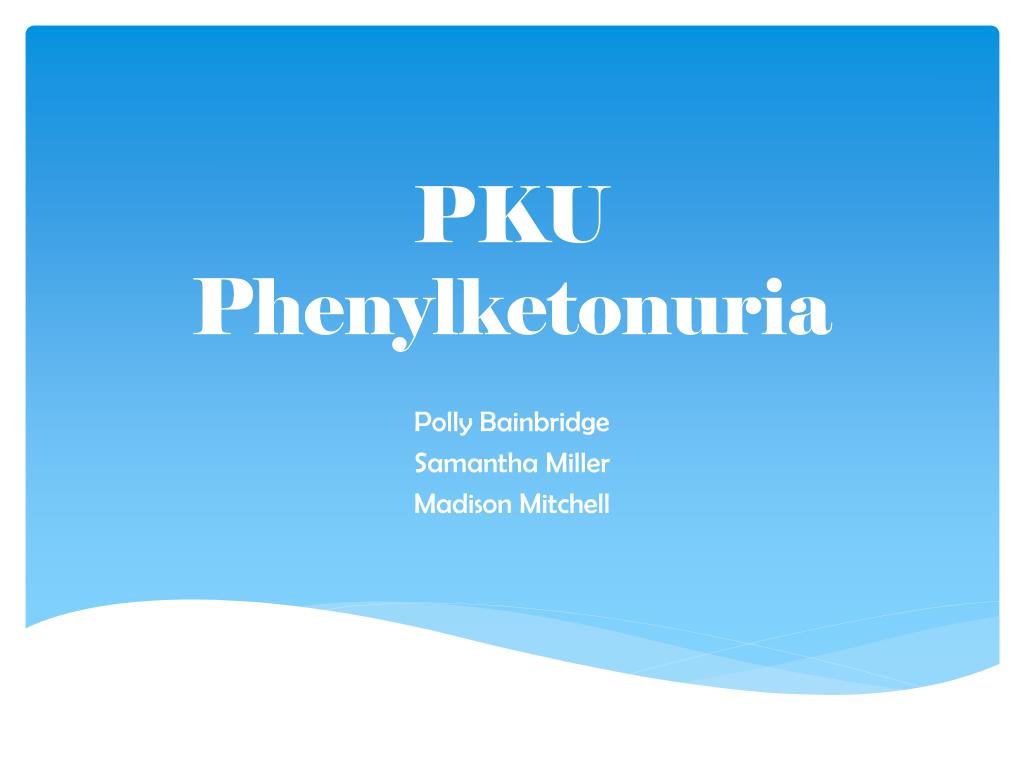 PPT - PKU Phenylketonuria PowerPoint Presentation, free download - ID ...