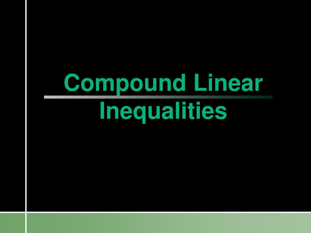 PPT - Solving Compound Linear Inequalities - Complete Guide PowerPoint ...