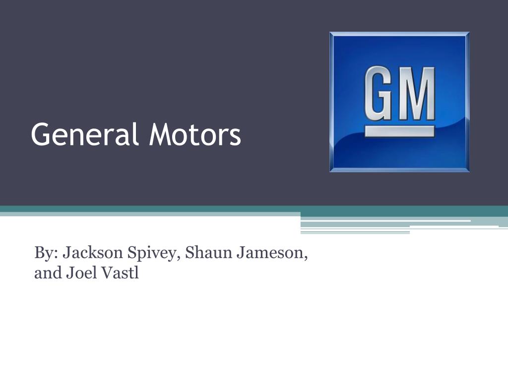 PPT - General Motors PowerPoint Presentation, free download - ID:2668731