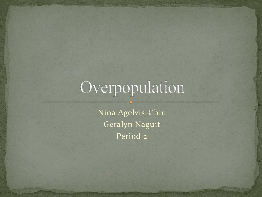 PPT - Overpopulation PowerPoint Presentation, free download - ID:2668784