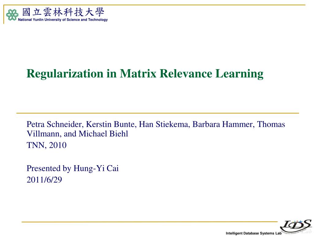 PPT - Regularization in Matrix Relevance Learning PowerPoint ...