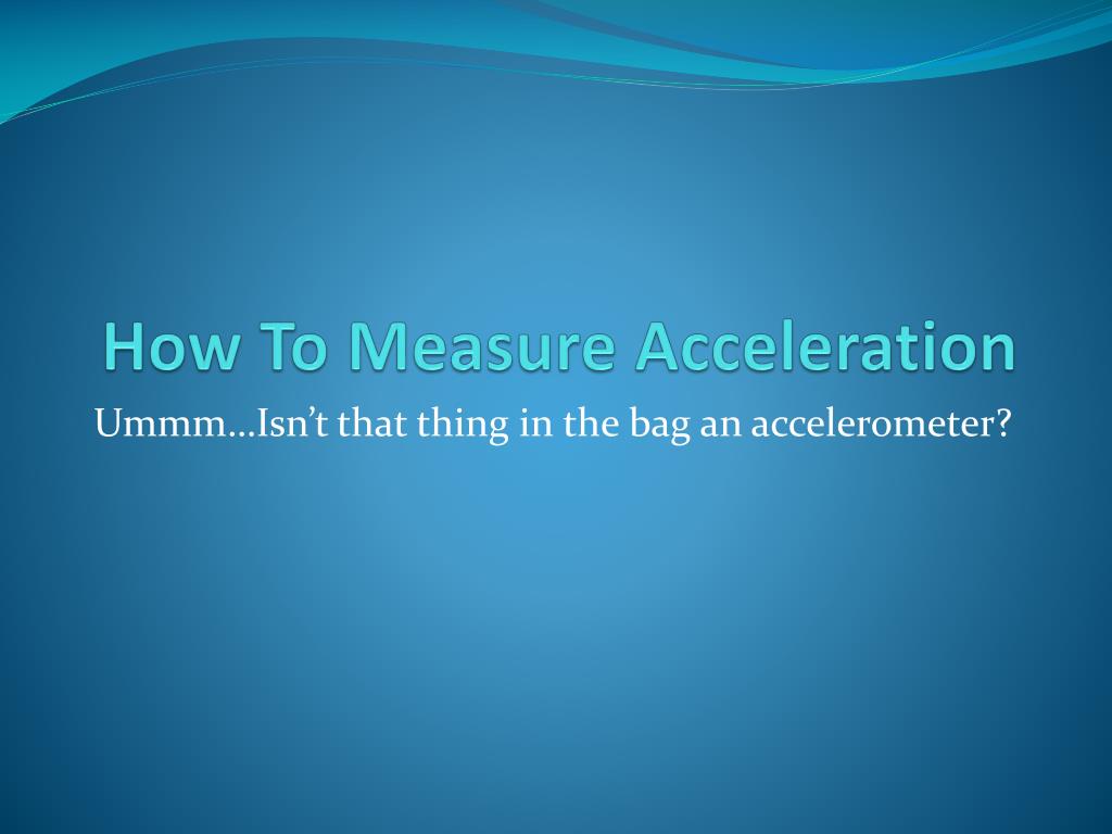 PPT - Understanding Force Factor Meters for Measuring Acceleration ...