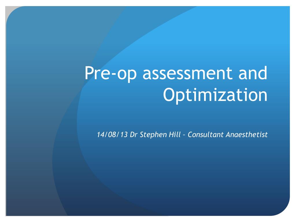 PPT - Pre-op assessment and Optimization PowerPoint Presentation, free ...