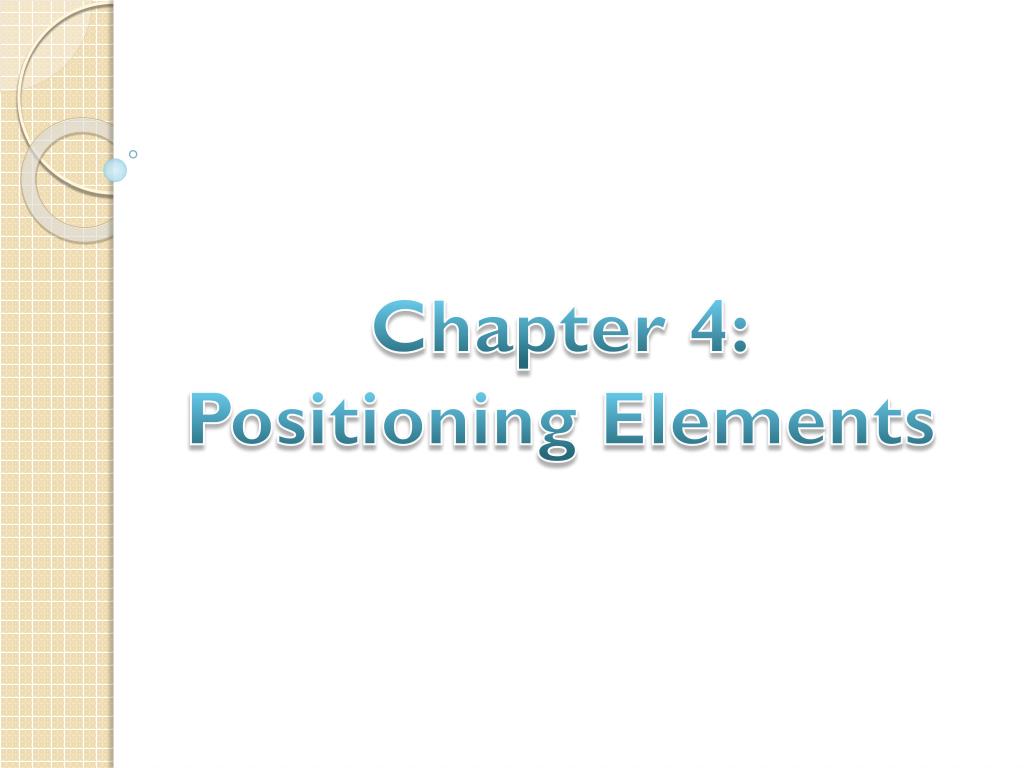 PPT - Chapter 4: Positioning Elements PowerPoint Presentation, free ...