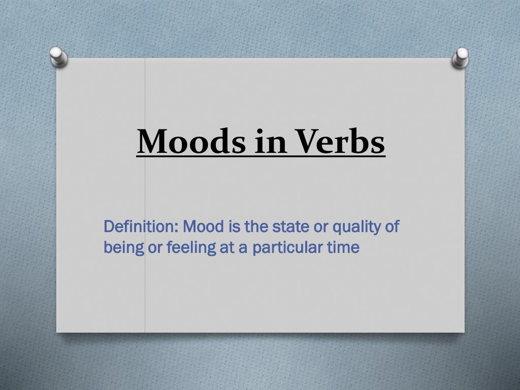 PPT - Moods in Verbs PowerPoint Presentation, free download - ID:2671882