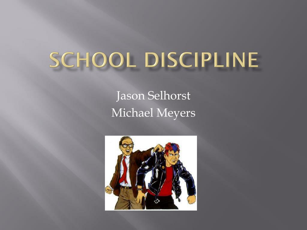 PPT - School Discipline PowerPoint Presentation, free download - ID:2671894