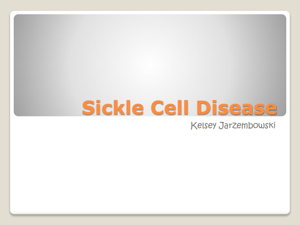 PPT - Sickle Cell Disease PowerPoint Presentation, free download - ID ...