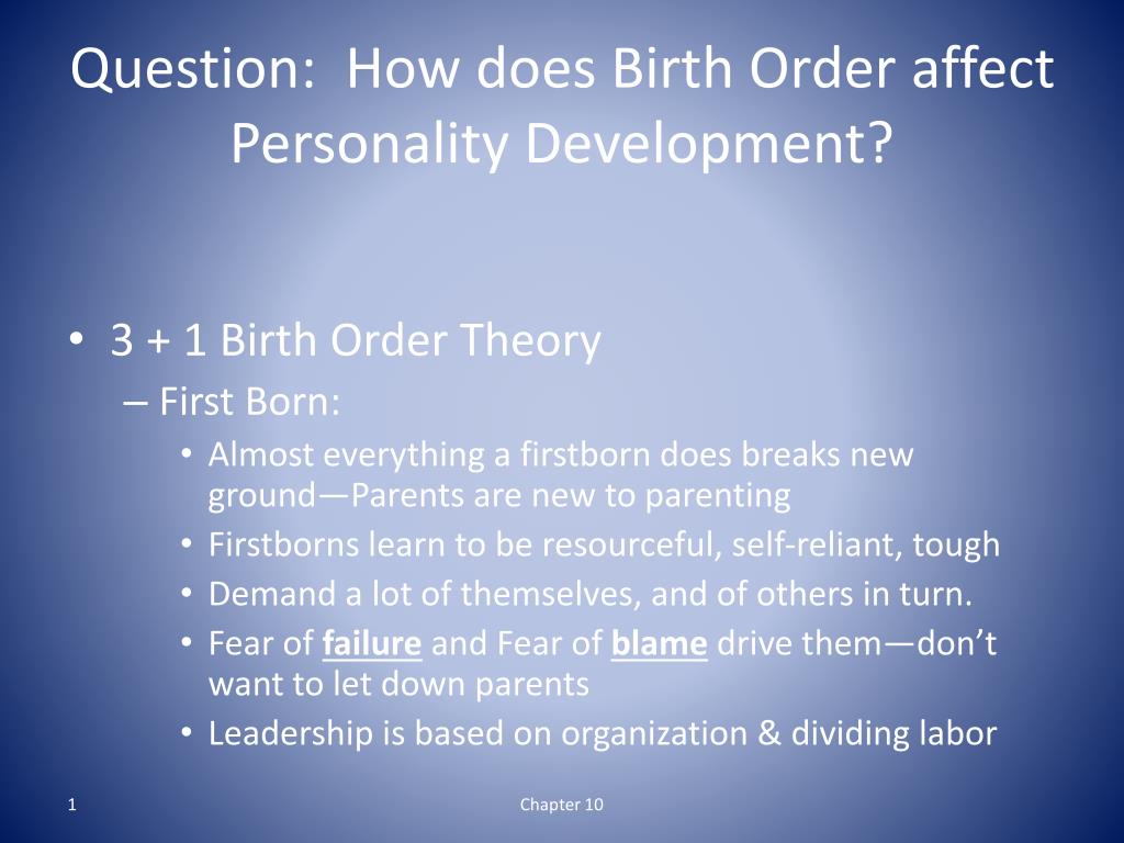 PPT - Question: How does Birth Order affect Personality Development ...