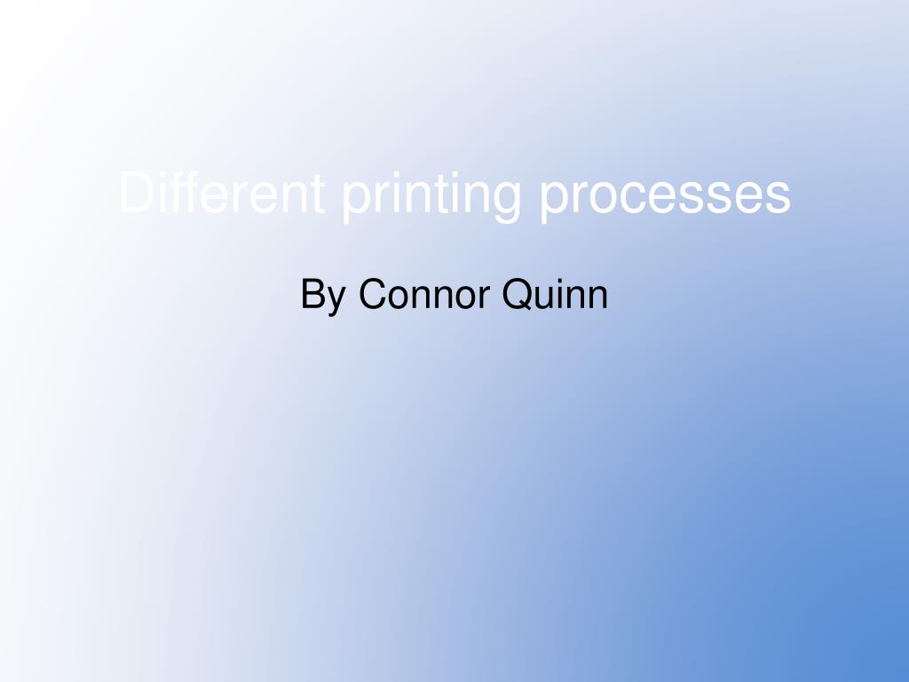 PPT - Different printing processes PowerPoint Presentation, free ...