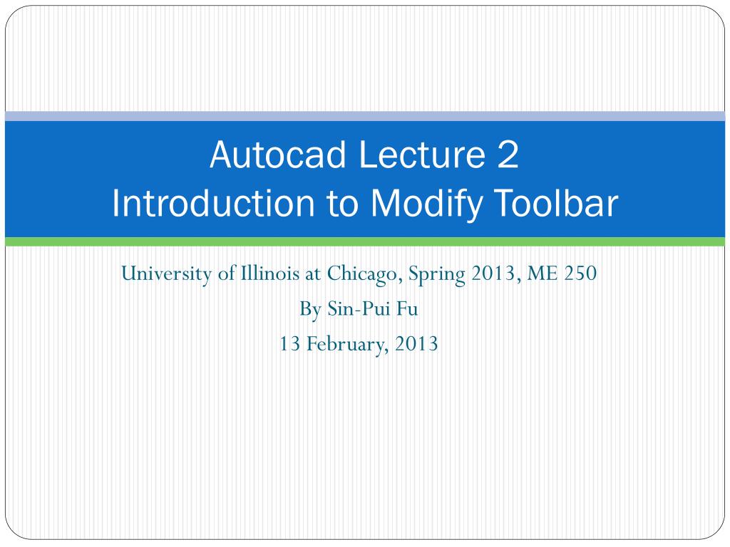 PPT - Autocad Lecture 2 Introduction to Modify Toolbar PowerPoint ...