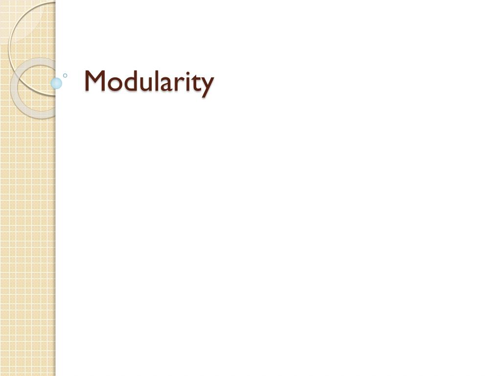 PPT - Modularity PowerPoint Presentation, free download - ID:2674669