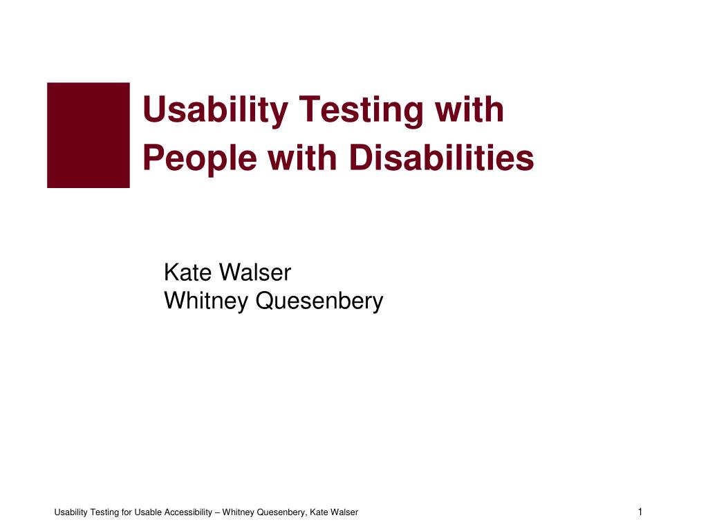 PPT - Usability Testing with People with Disabilities PowerPoint ...