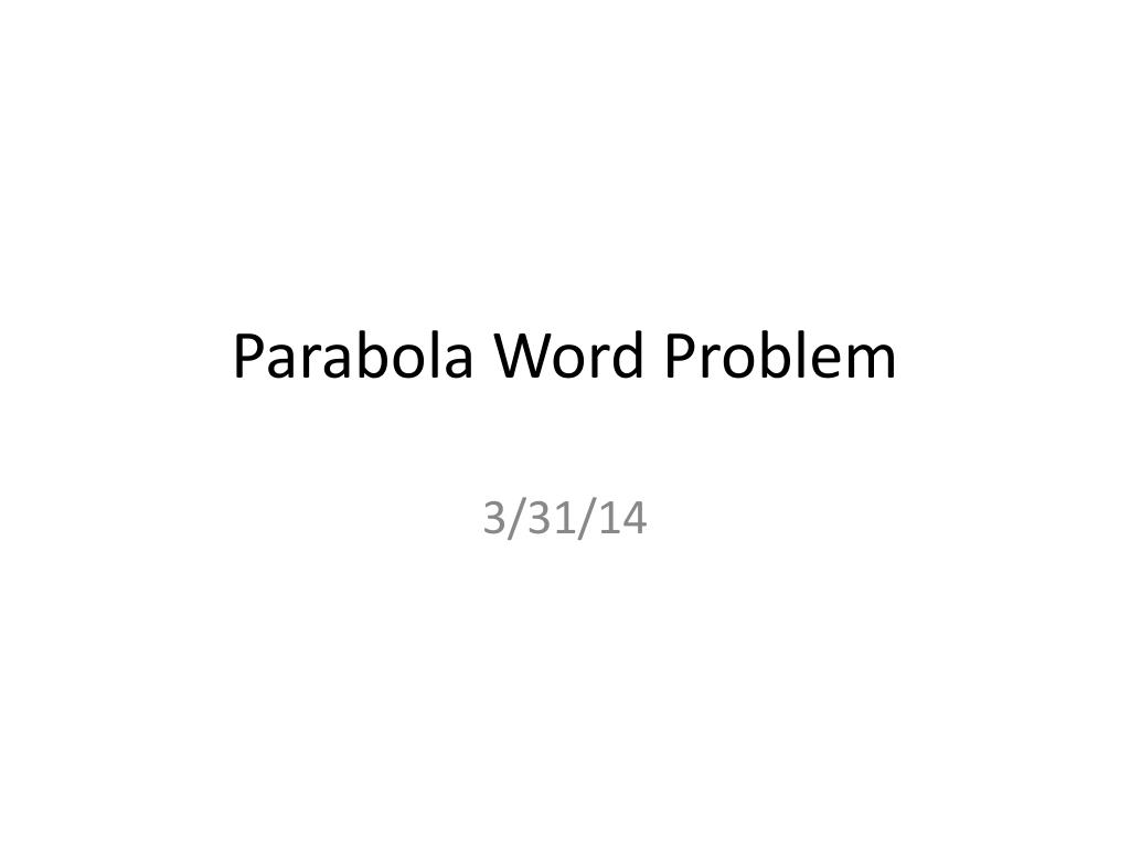 PPT - Parabola Word Problem PowerPoint Presentation, free download - ID ...