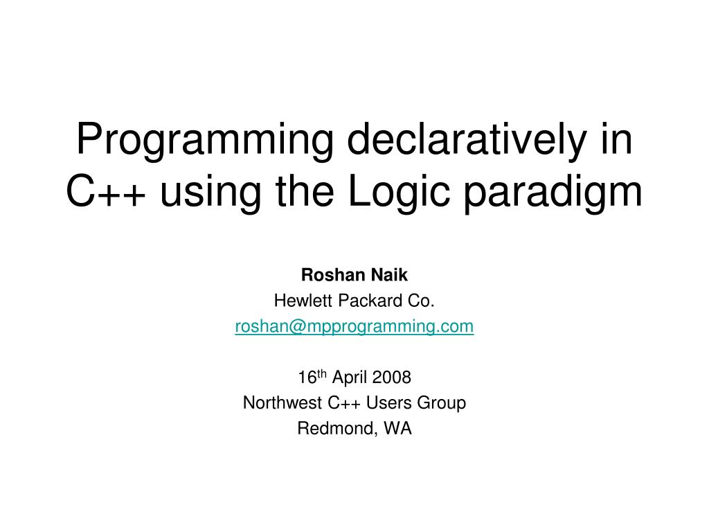 PPT - Declarative Programming in C++ using Logic Paradigm PowerPoint Presentation - ID:2675106