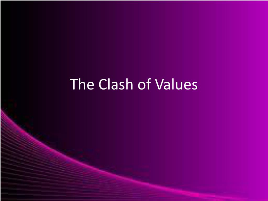 PPT - The Clash of Values PowerPoint Presentation, free download - ID ...