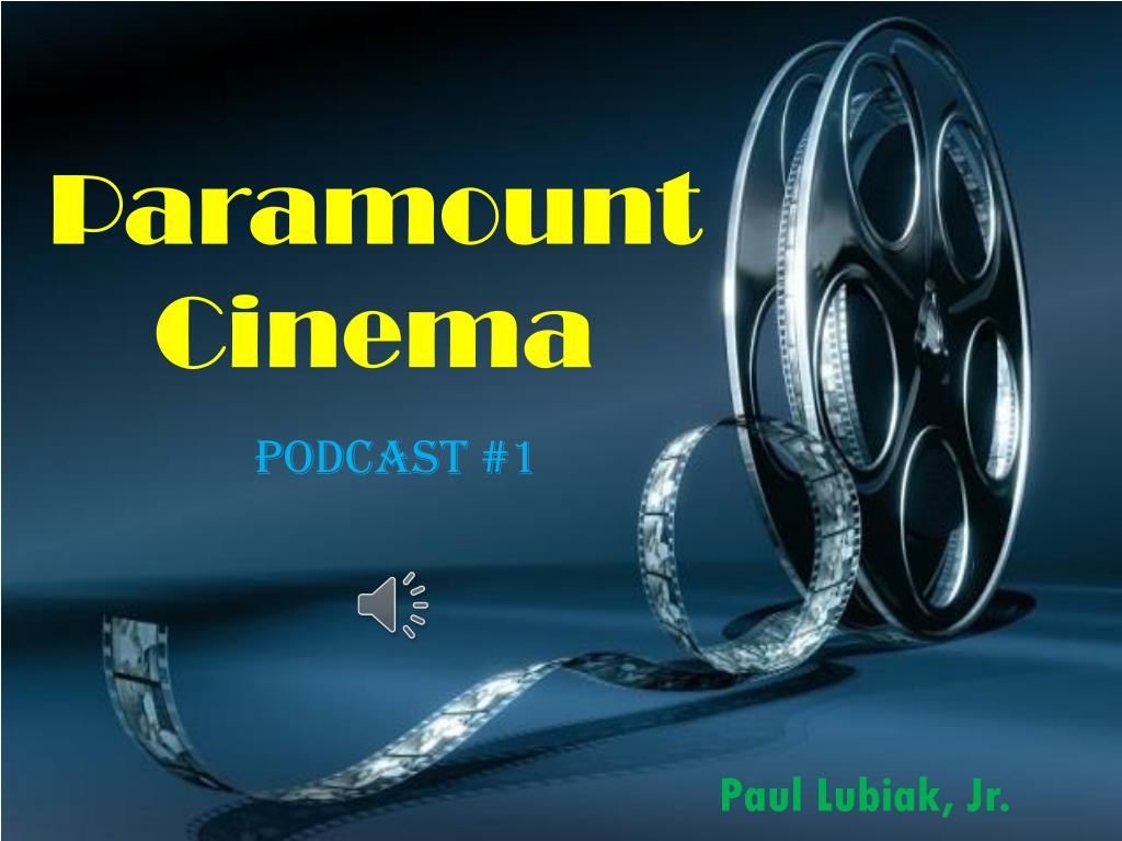 PPT - Paramount Cinema PowerPoint Presentation, free download - ID:2675505