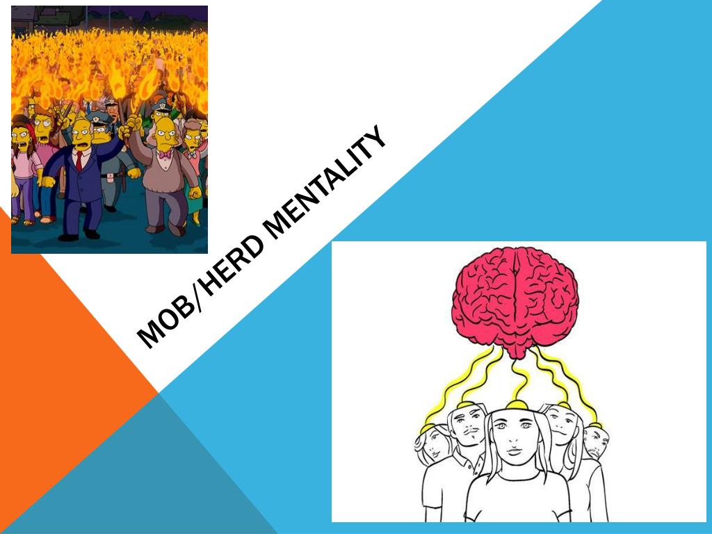 PPT - Mob/herd mentality PowerPoint Presentation, free download - ID ...