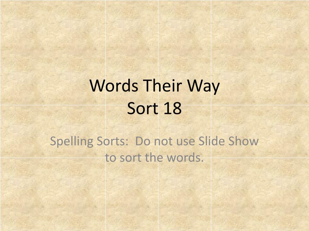 PPT - Words Their Way Sort 18 PowerPoint Presentation, free download ...