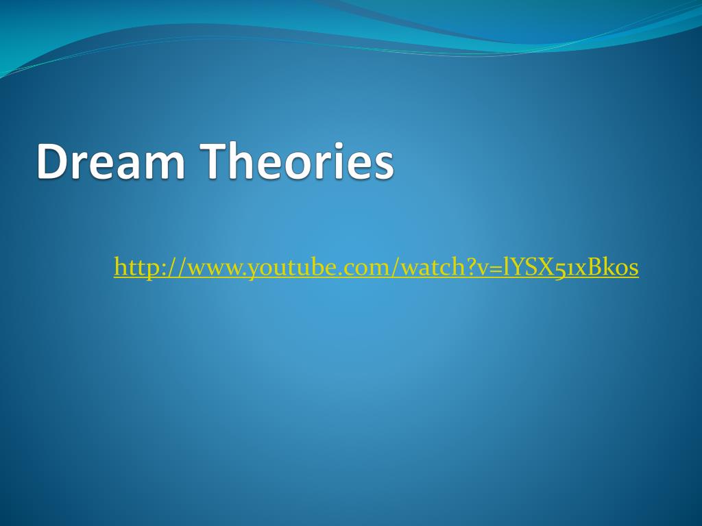 PPT - Dream Theories PowerPoint Presentation, free download - ID:2676853