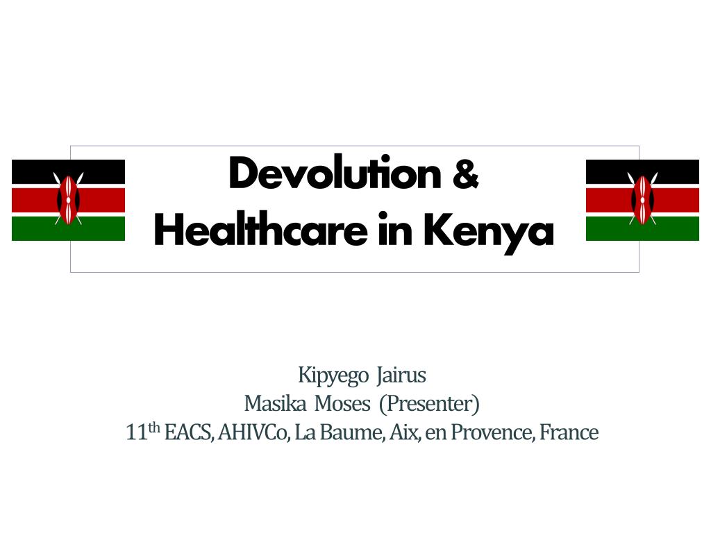 PPT - Devolution & Healthcare in Kenya PowerPoint Presentation - ID:2676884