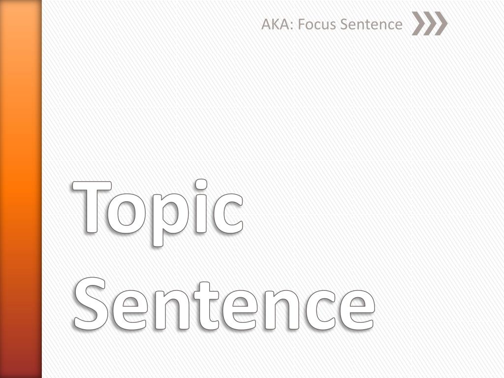 PPT - Topic Sentence PowerPoint Presentation, free download - ID:2676918