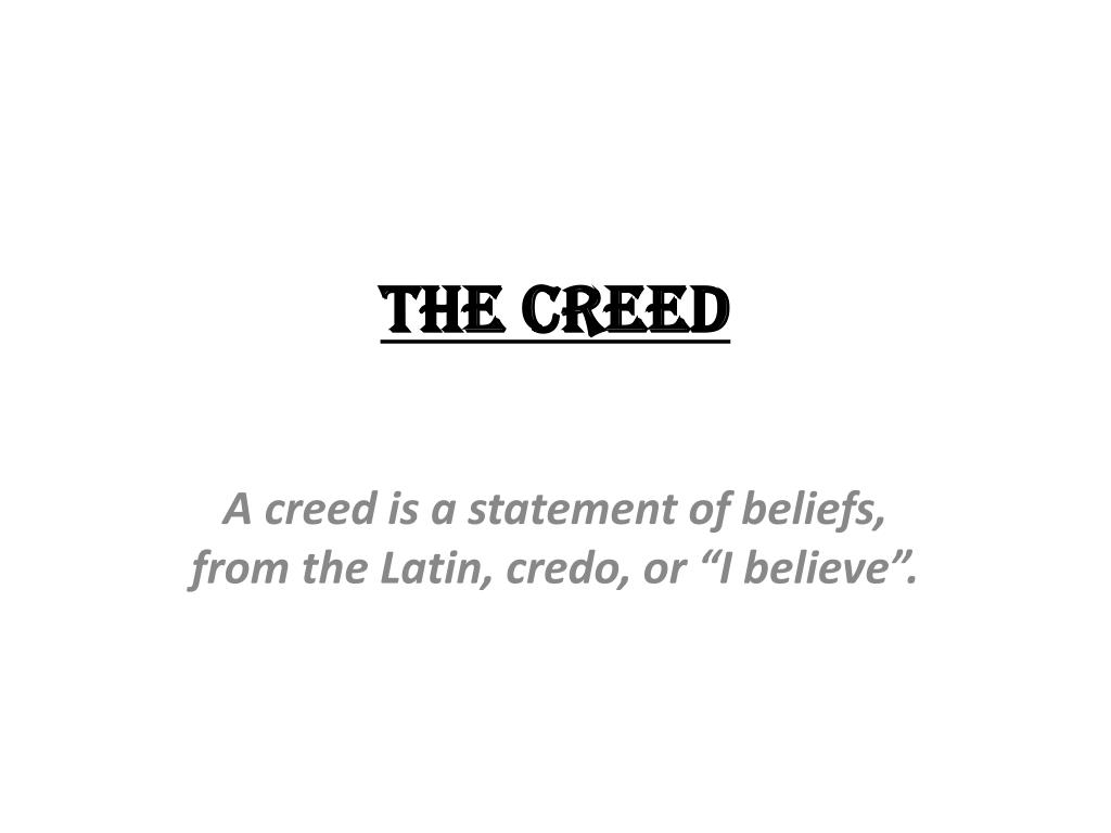 PPT - The Creed PowerPoint Presentation, free download - ID:2677677