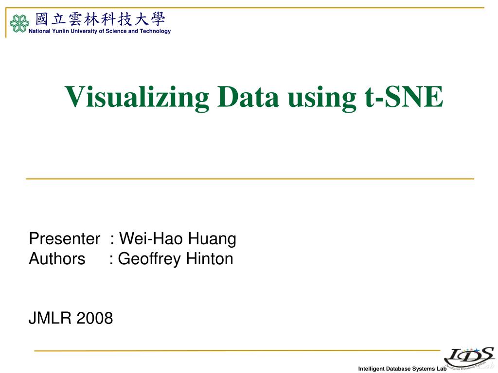 PPT - Visualizing Data using t-SNE PowerPoint Presentation, free download - ID:2678100