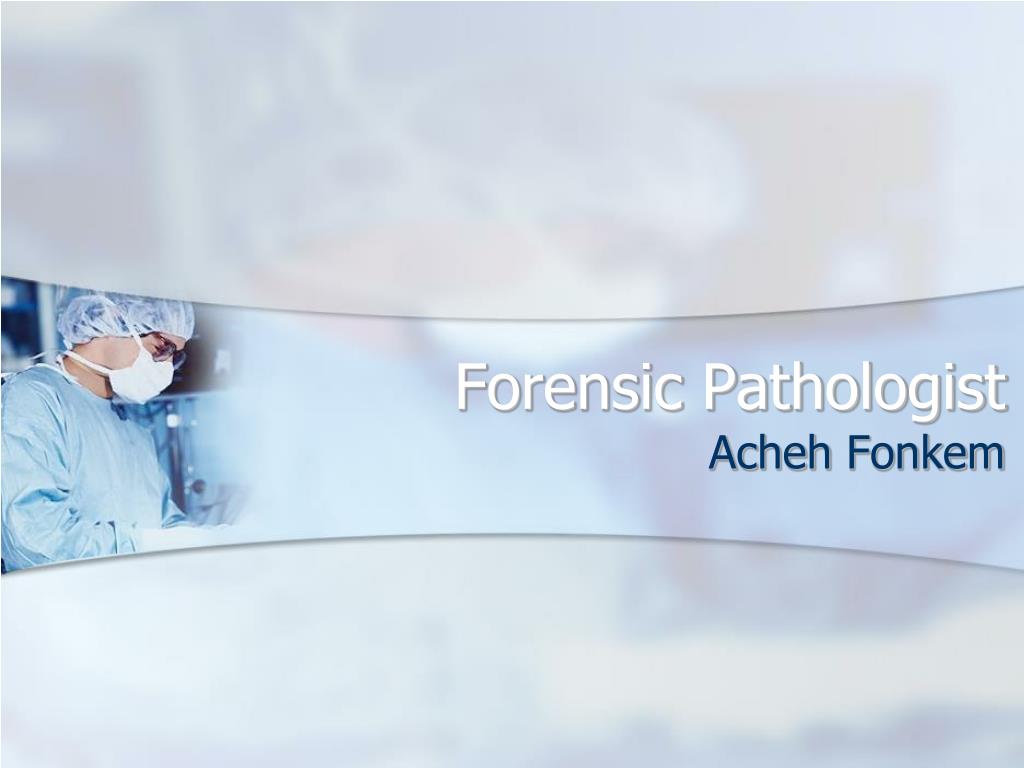 PPT - Forensic Pathologist PowerPoint Presentation, free download - ID ...