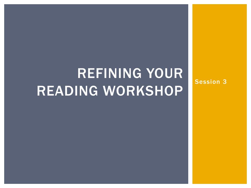 PPT - Refining Your Reading Workshop PowerPoint Presentation, free ...
