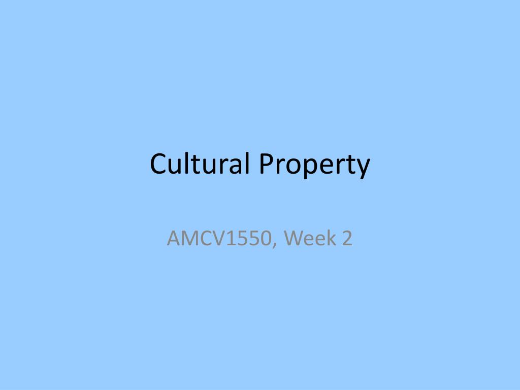 PPT - Cultural Property PowerPoint Presentation, free download - ID:2679219